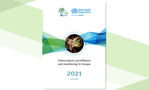 Tuberculosis surveillance and monitoring in Europe 2021 –2019 data